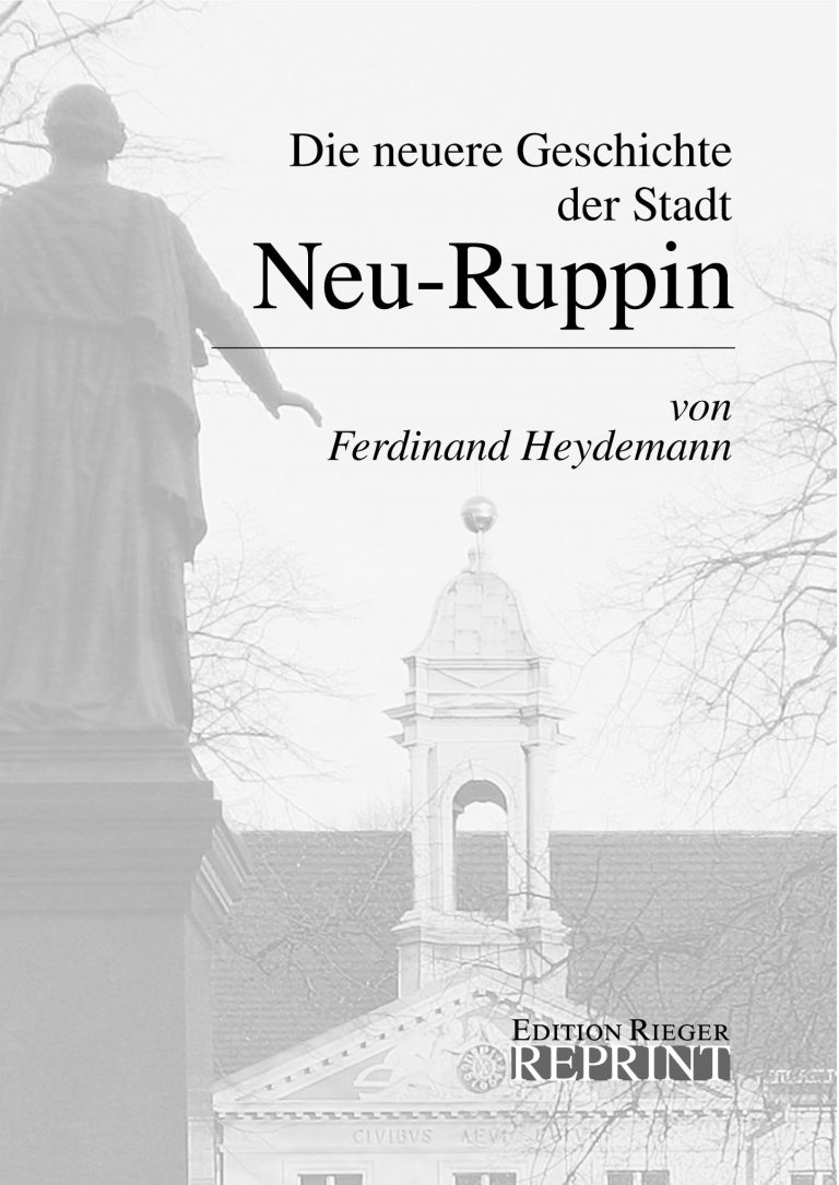 Die neuere Geschichte der Stadt Neu-Ruppin von Ferdinand Heydemann 1863 ...